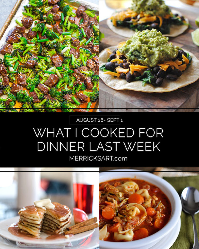 What I Cooked for Dinner Last Week: Weekly Dinner Menu Aug 26-Sept 1 ...